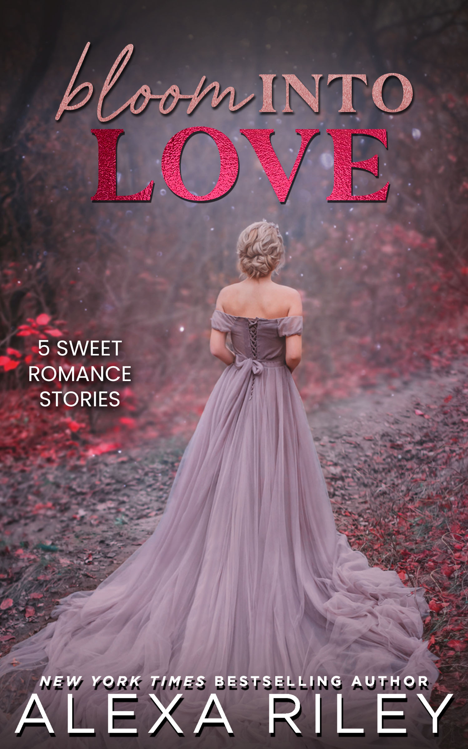 Bloom Into Love - Author Alexa Riley